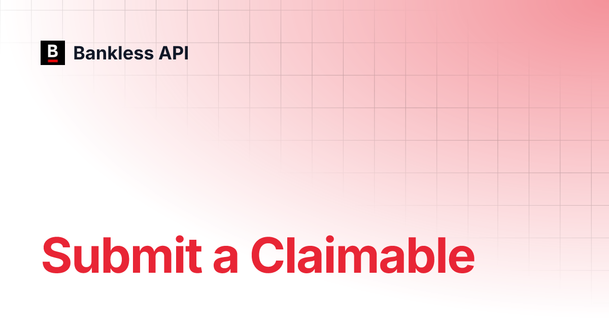 Submit a Claimable | Bankless API